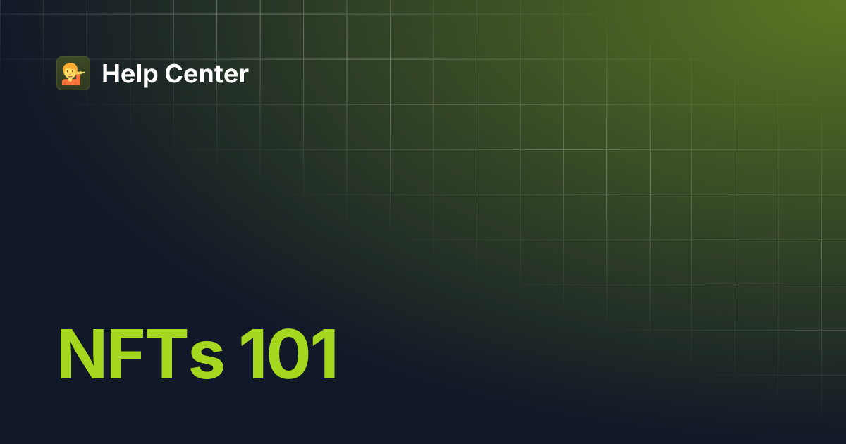 NFTs 101 | Help Center