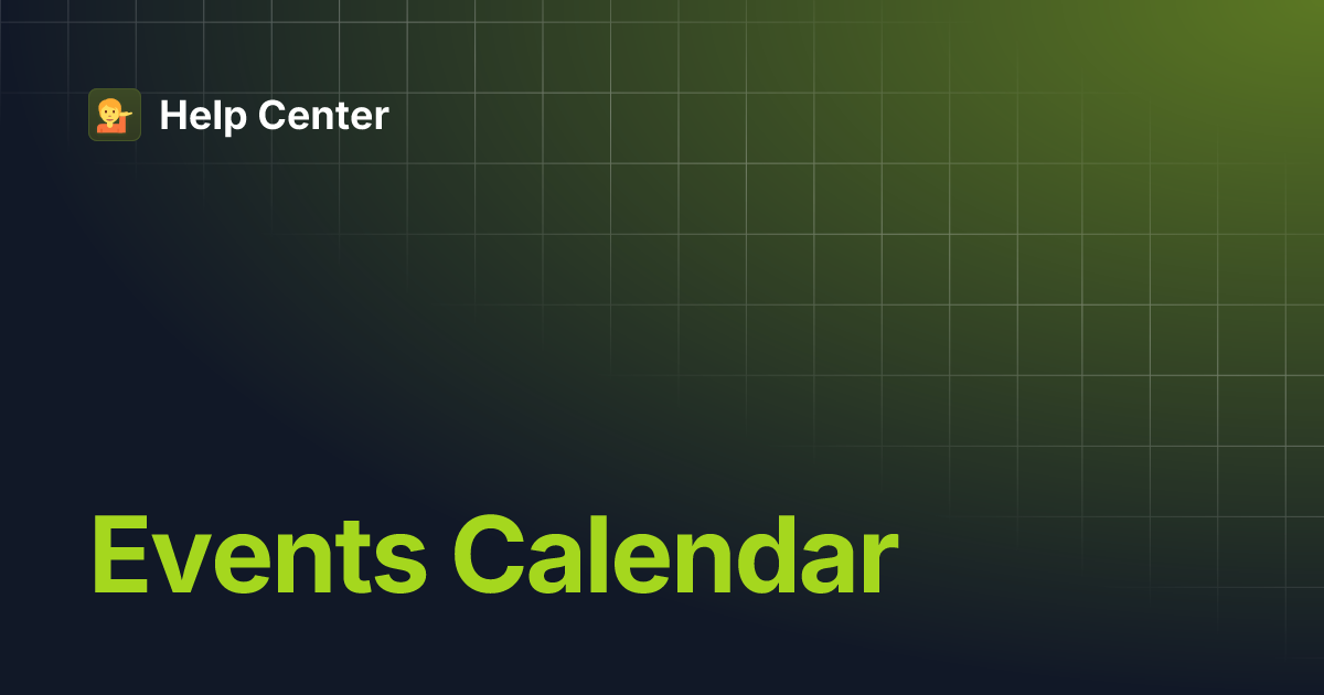 Events Calendar | Help Center
